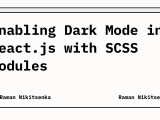 Enabling Dark Mode In React Js With Scss Modules ёямщ